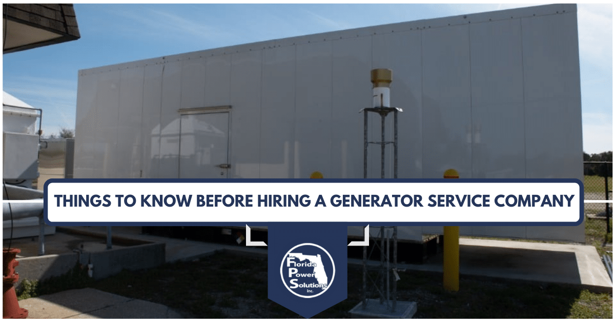 Hiring a Generator Service Company | Florida Power Solutions